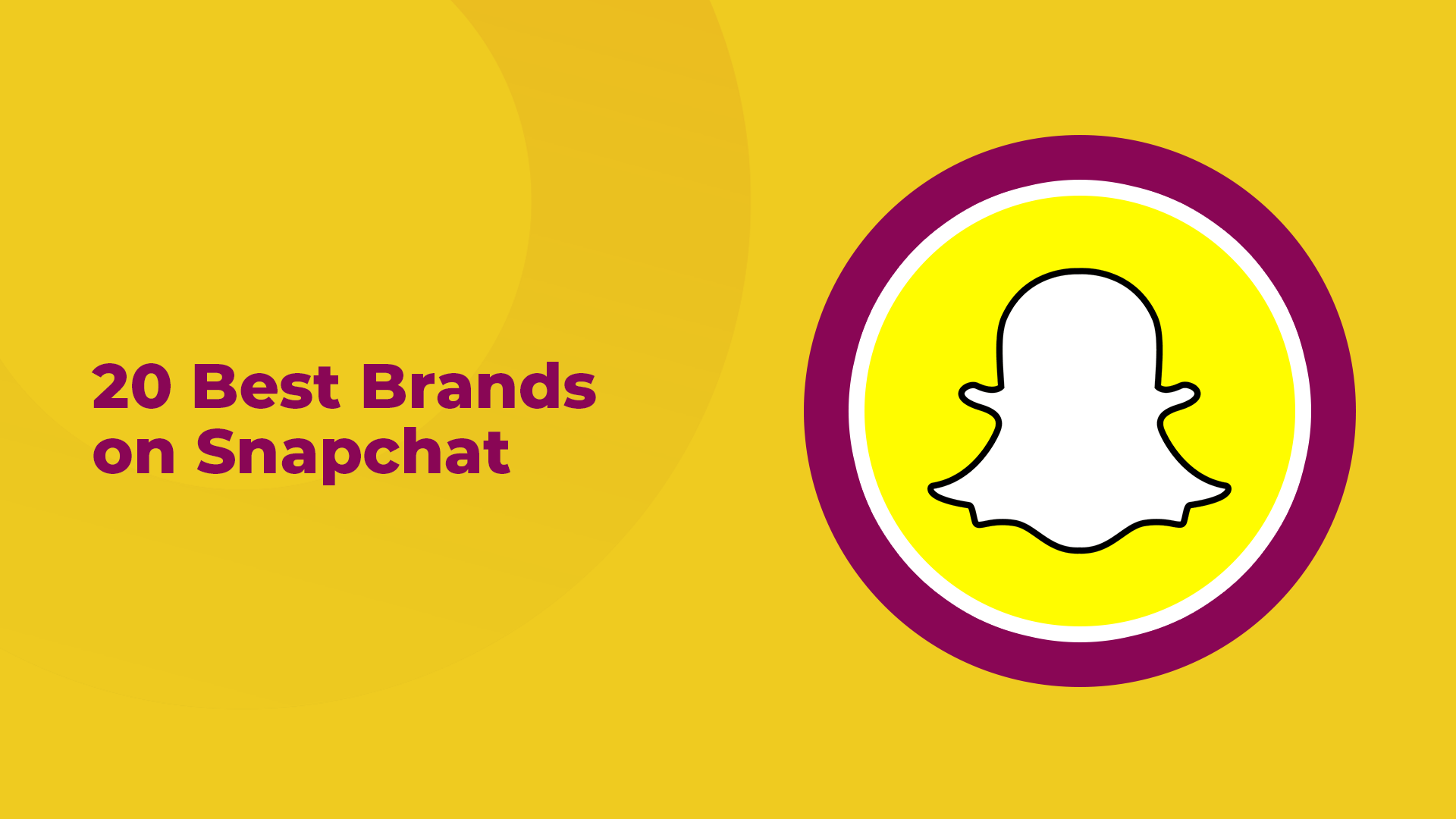 20 Best Brands on Snapchat (2024) - Creative Marketing Group Ltd